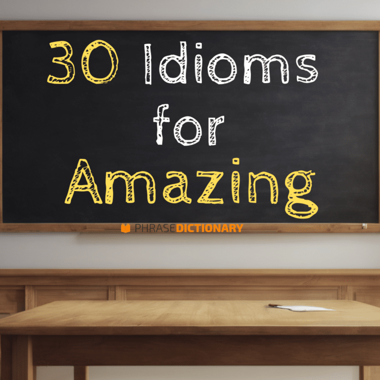 30 Idioms for Amazing