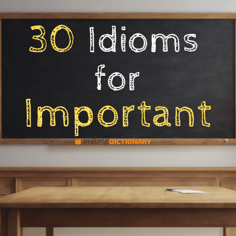 30 Idioms for Important