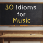 30 Idioms for Music