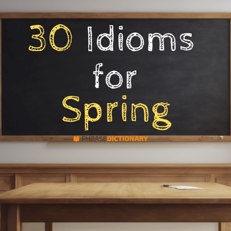 30 Idioms for Spring