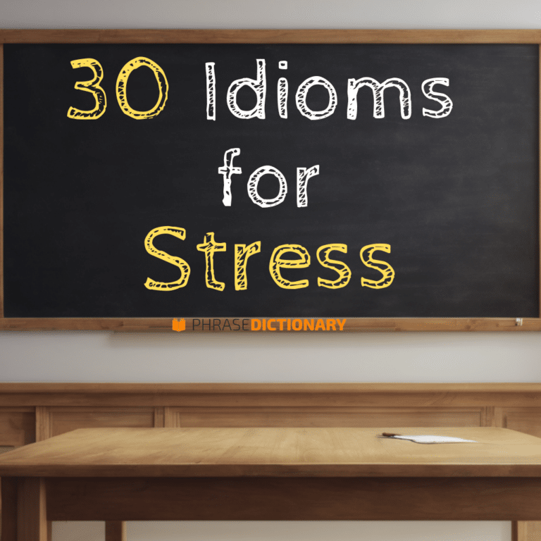 30 Idioms for Stress